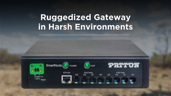 The Benefits of a Ruggedized Gateway Series in Harsh Environments - 888VoIP
