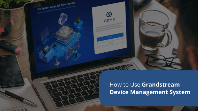 How to Use GDMS - Grandstream Device Management System - 888VoIP